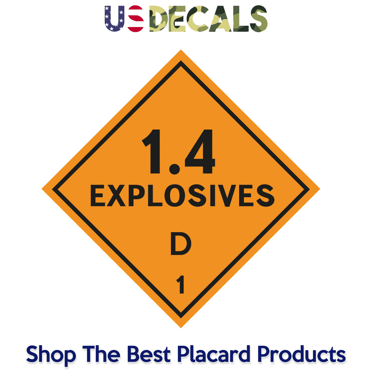Hazard Class 1: Explosive 1.4 D Placard Sign – US Decals
