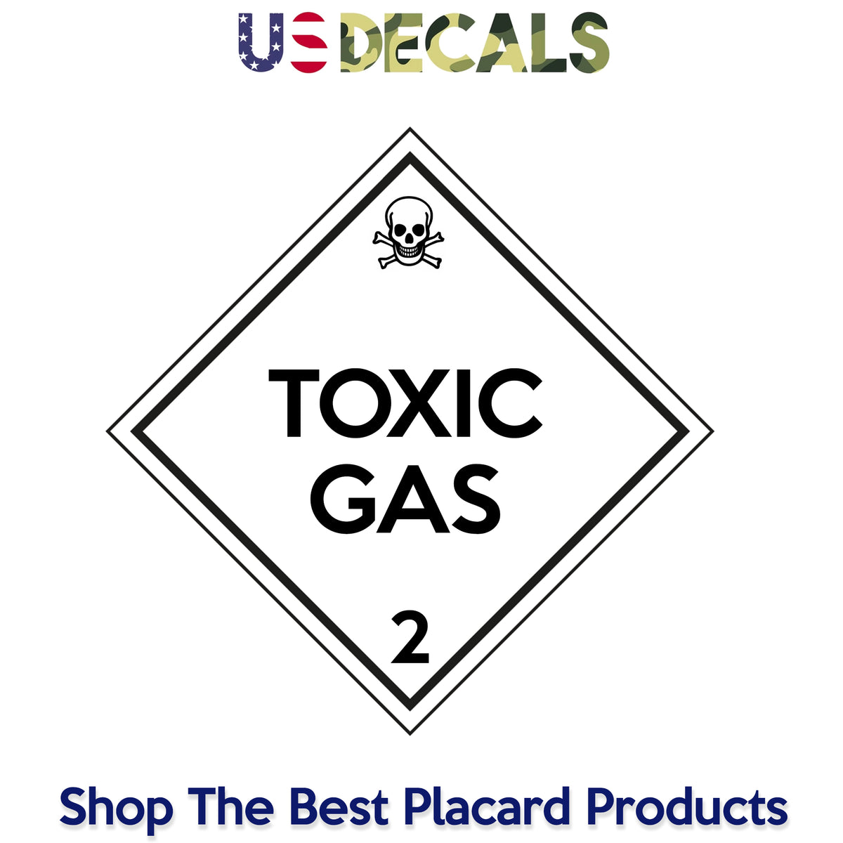Hazard Class 2: Toxic Placard Sign – US Decals