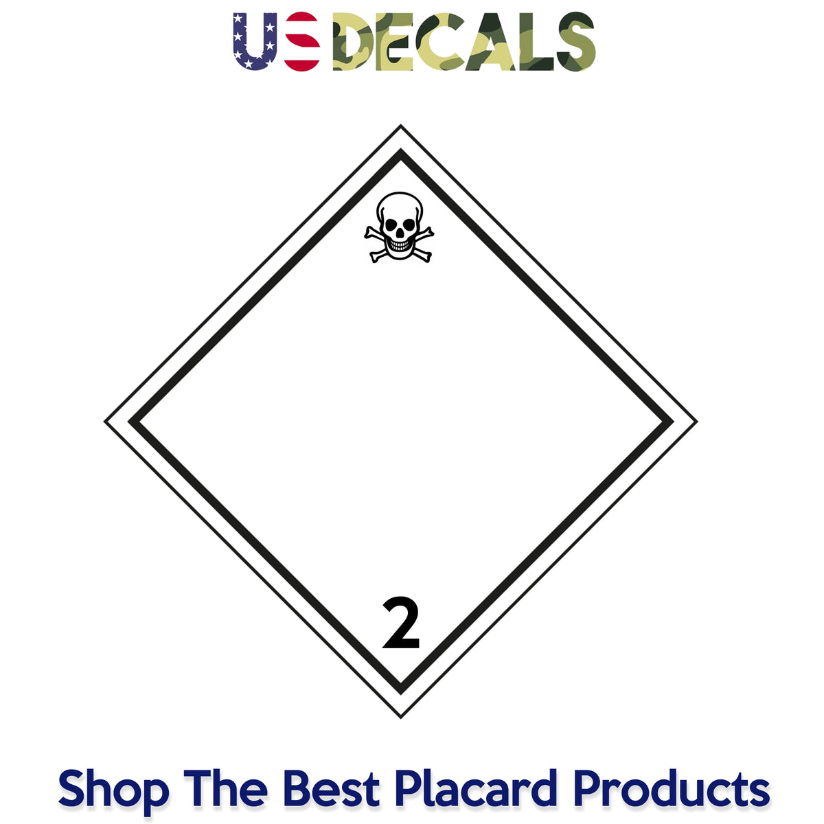 Hazard Class 2: Toxic Placard Sign – US Decals