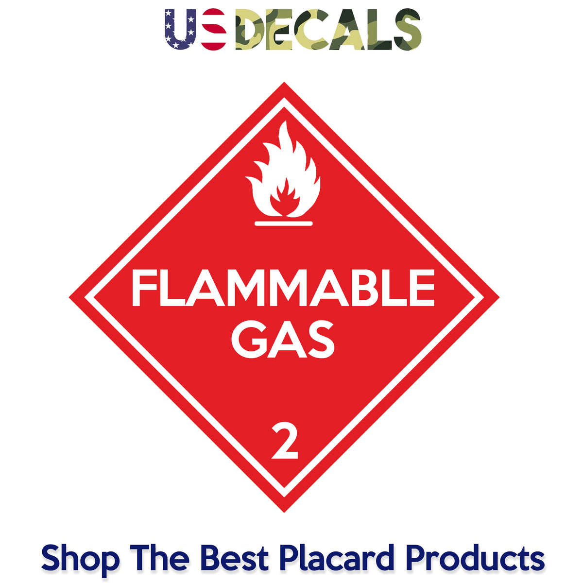 Hazard Class 2: Flammable Gas Placard Sign – US Decals