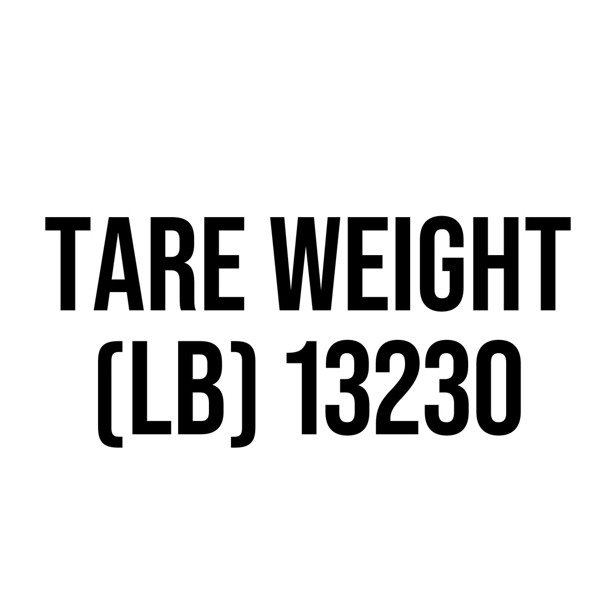 Tare Weight 13230 LB Decal Sticker Sign For Shipping Container Trailer ...