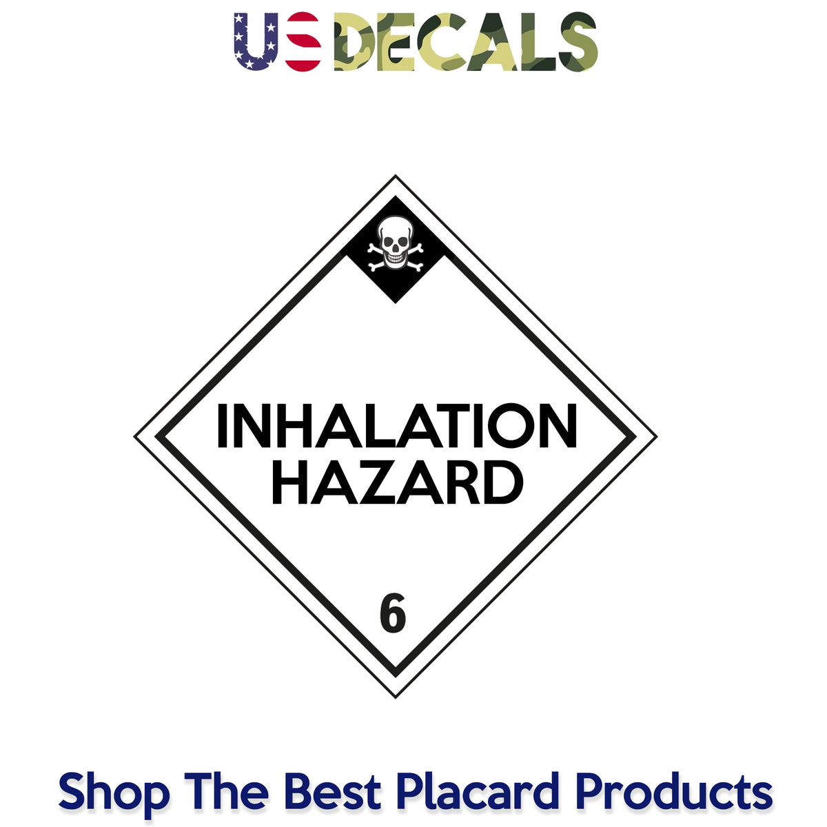 Hazard Class 6: Inhalation Hazard Placard Sign – US Decals