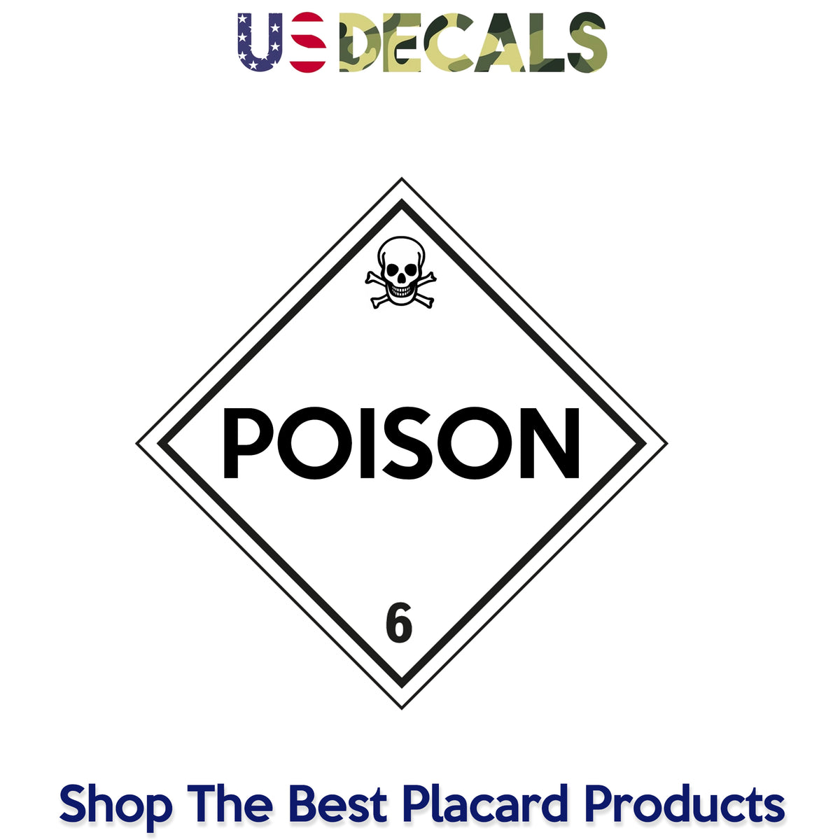 Hazard Class 6: Poison Placard Sign – US Decals