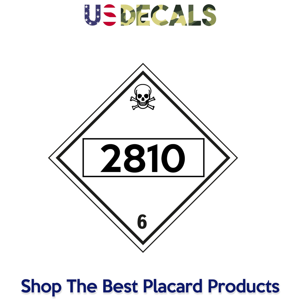 Hazard Class 6: UN # 2810 Placard Sign – US Decals