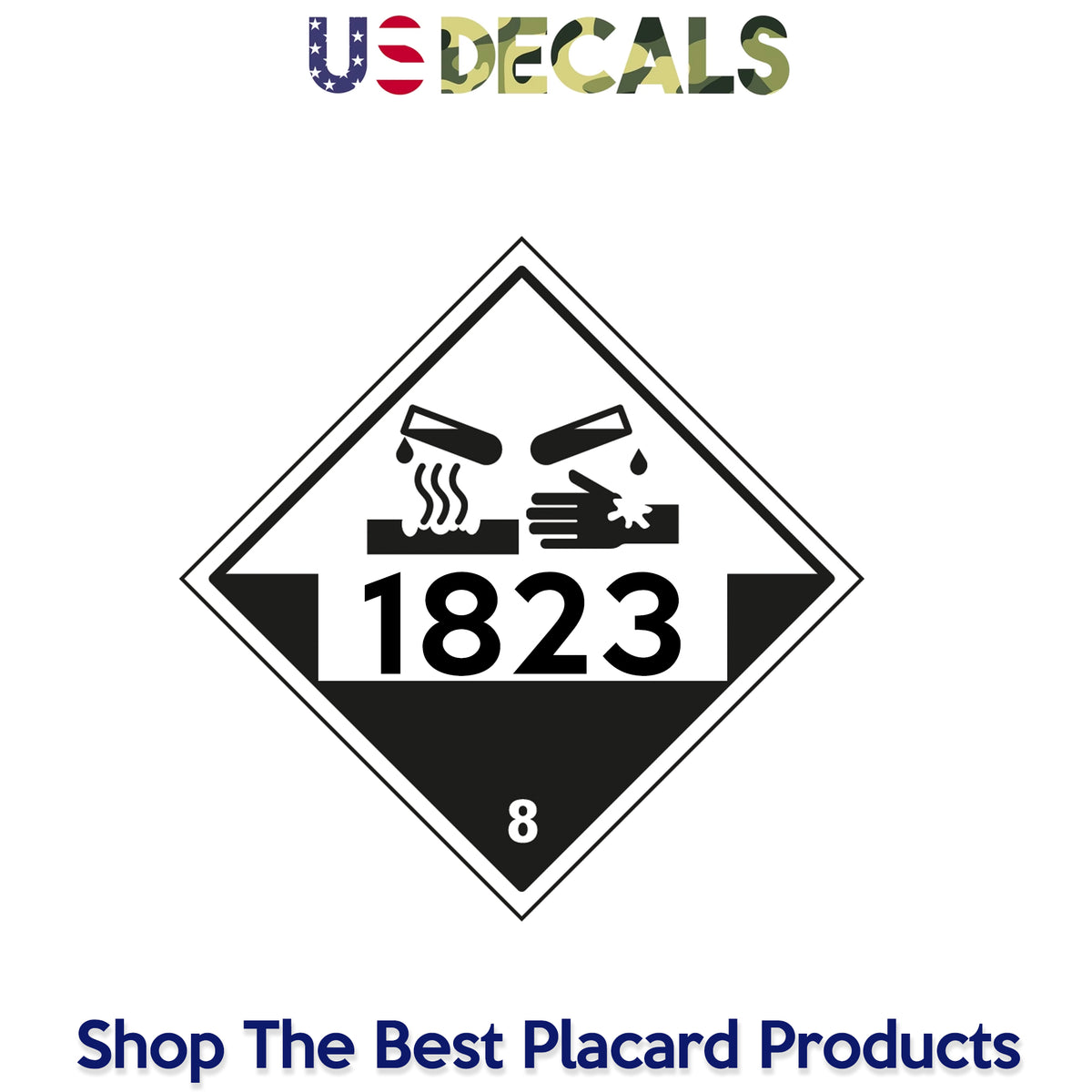 Hazard Class 8: Corrosive UN # 1823 Placard Sign – US Decals