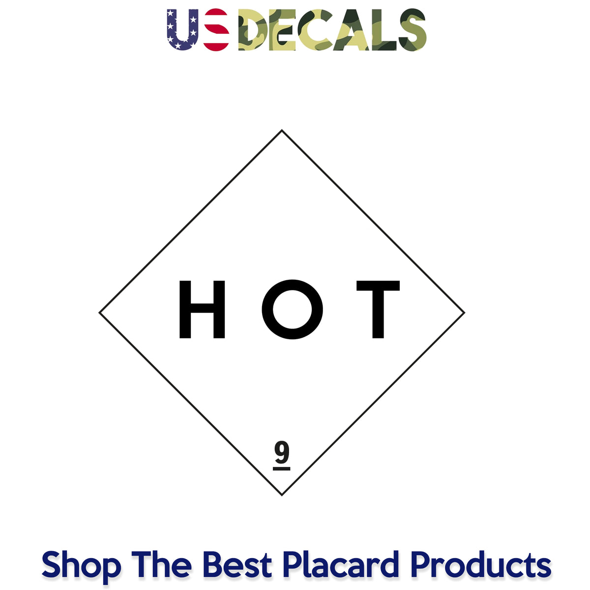 Hazard Class 9: HOT Placard Sign – US Decals