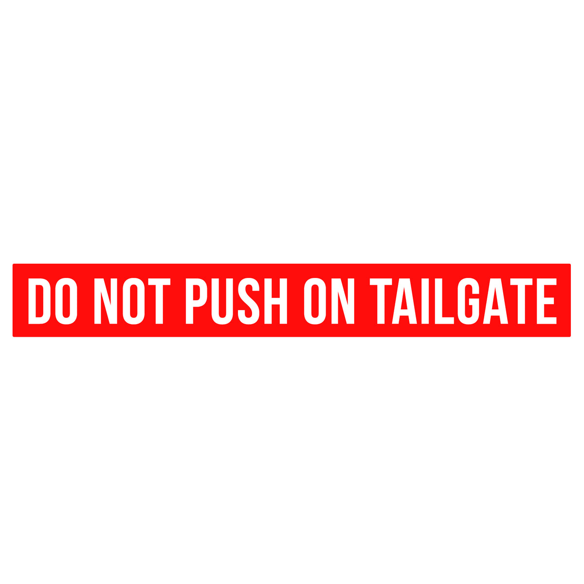 Do Not Push On Tailgate Decal Sticker Sign For Shipping Containers, Bu ...