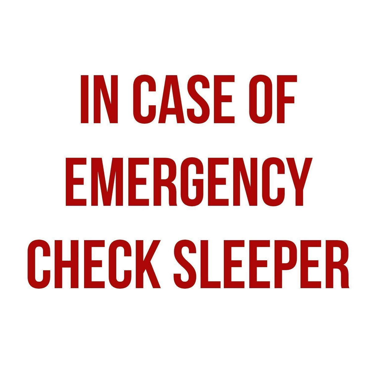 In Case Of Emergency Check Sleeper Decal – US Decals
